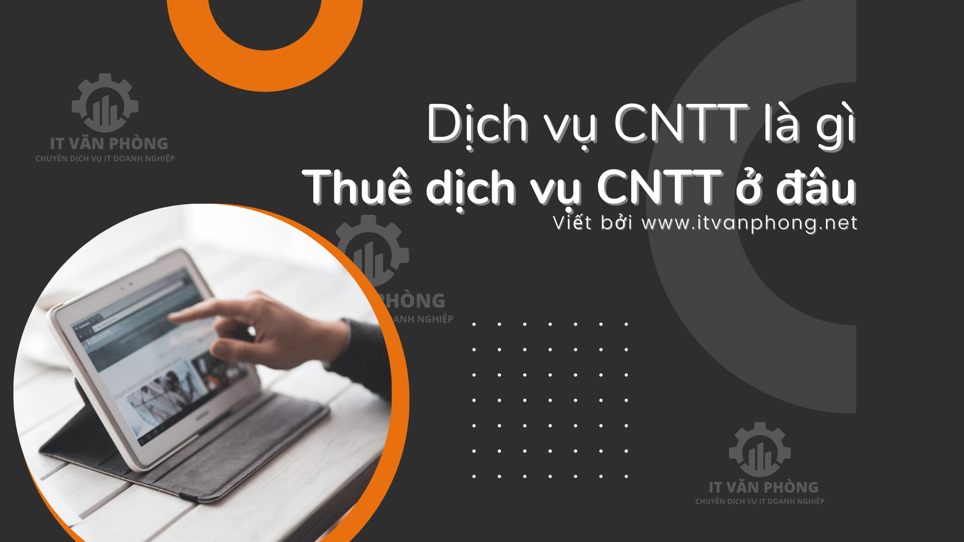 Dịch vụ CNTT là gì? Tại sao phải thuê dịch vụ CNTT 2025 | IT Văn Phòng ...